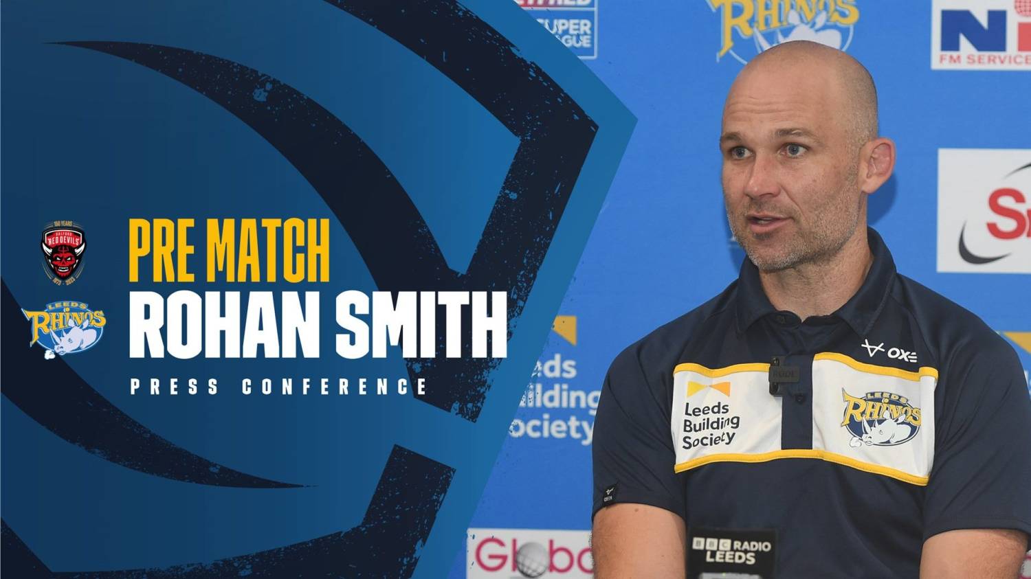 Rohan Smith pre-match press conference in full